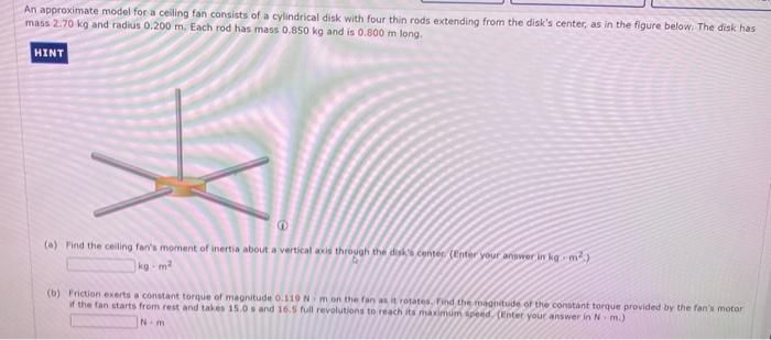 Solved An approximate model for a ceiling fan consists of a | Chegg.com