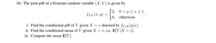 Solved (b) The joint pdf of a bivariate random variable | Chegg.com