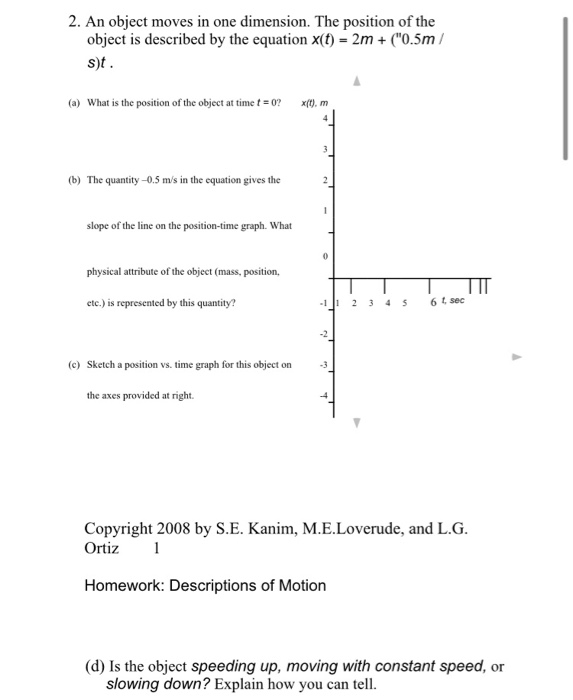 Solved 2. An object moves in one dimension. The position of | Chegg.com