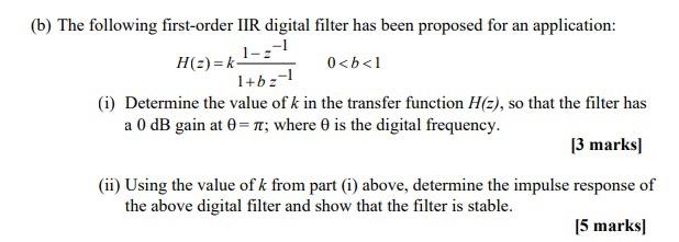 Solved (b) The following first-order IIR digital filter has | Chegg.com