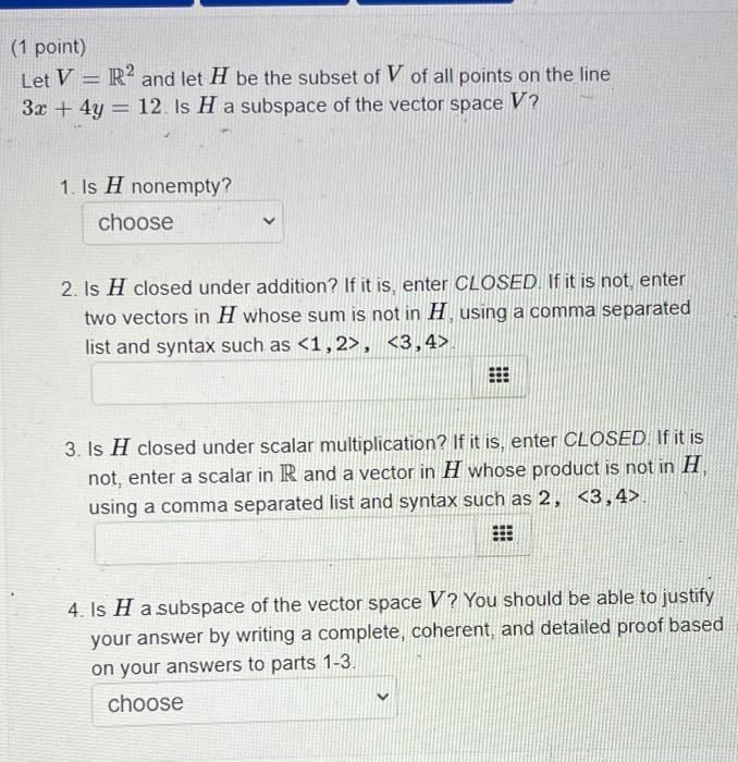 Solved 1 point) Let V=R2 and let H be the subset of V of all | Chegg.com