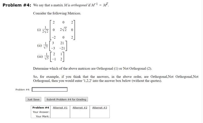 Solved Problem \#4: We say that a matrix M is orthogonal if | Chegg.com