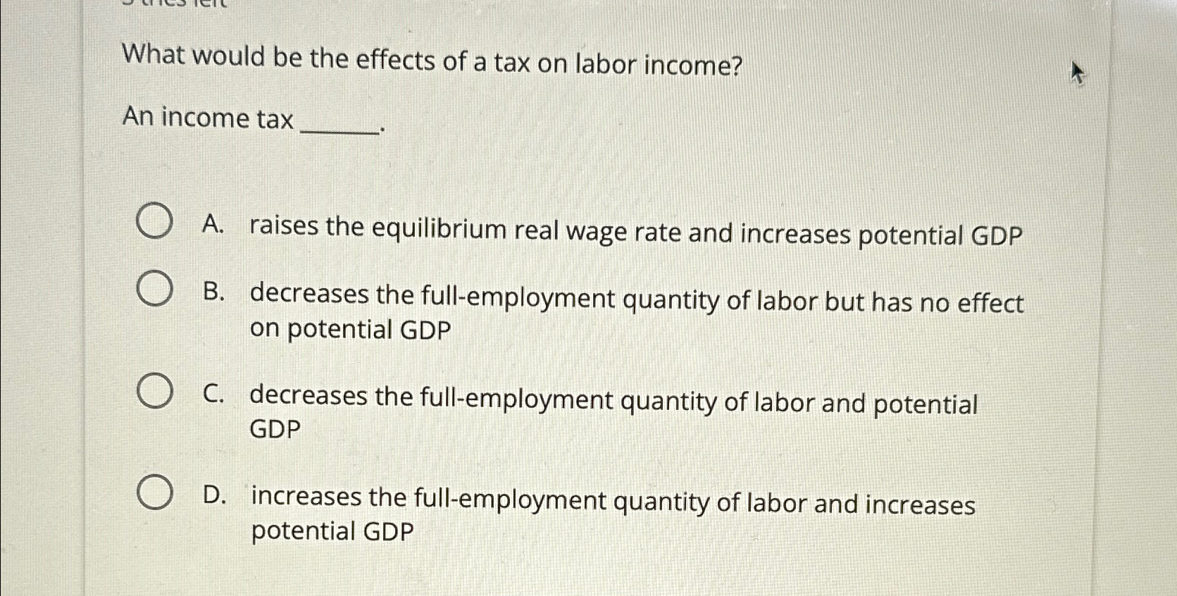 Solved What would be the effects of a tax on labor income?An | Chegg.com