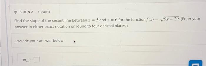 Solved Find the slope of the secant line between x=5 and x=6 | Chegg.com