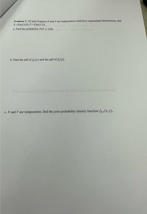 Solved Problem 3. (22 pts) Suppose X and Y are independent, | Chegg.com