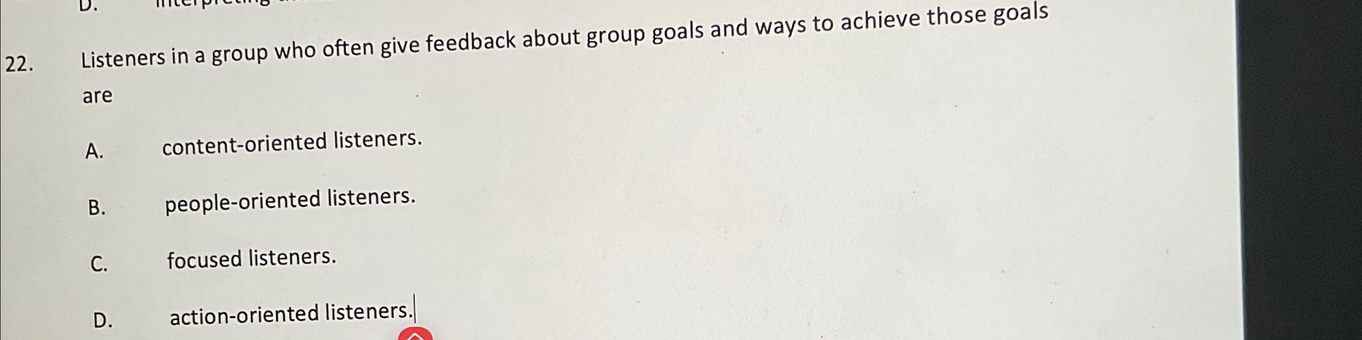 Solved Listeners in a group who often give feedback about | Chegg.com