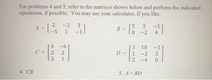 Solved For problems 4 and 5 , refer to the matrices shown | Chegg.com