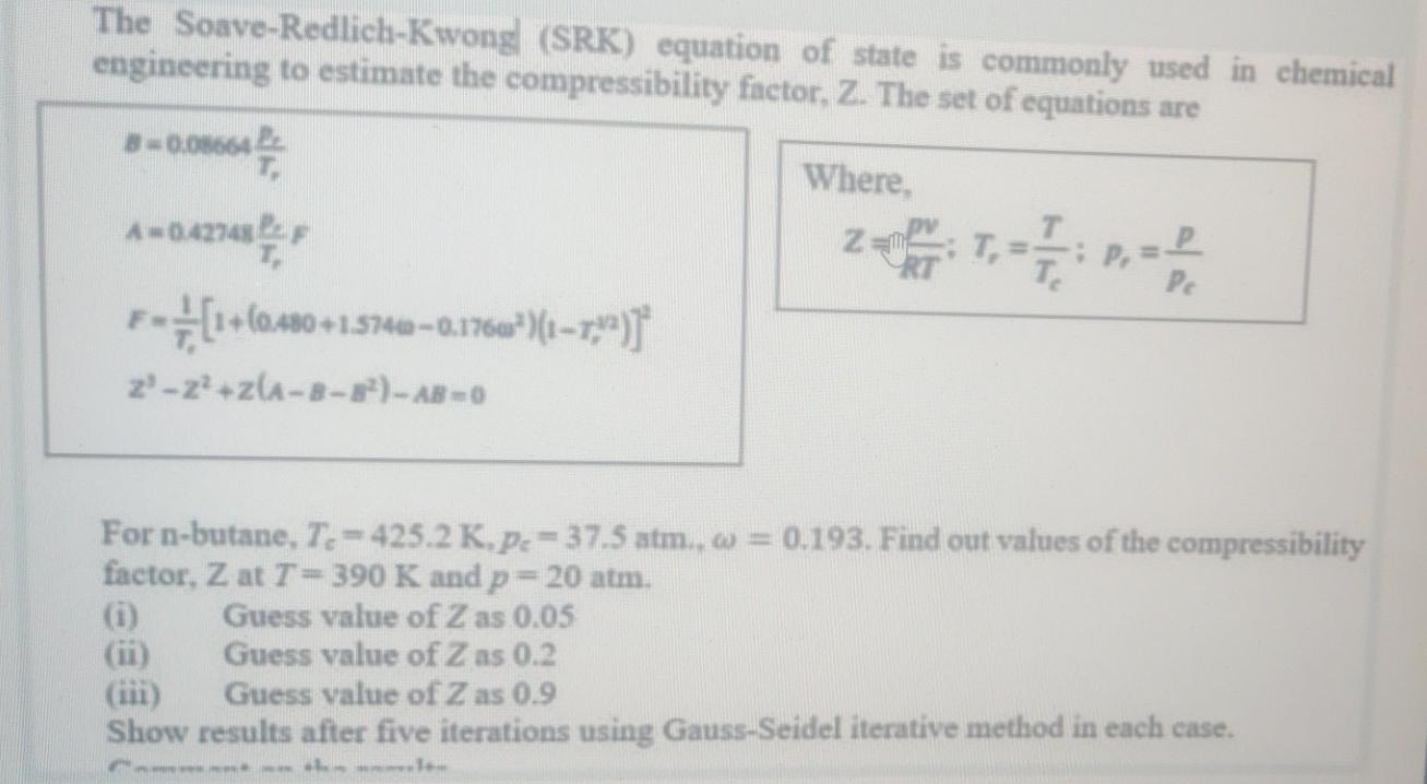 Solved The Soave-Redlich-Kwong (SRK) equation of state is | Chegg.com