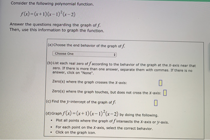 Solved Consider the following polynomial function. f(x) = (x | Chegg.com
