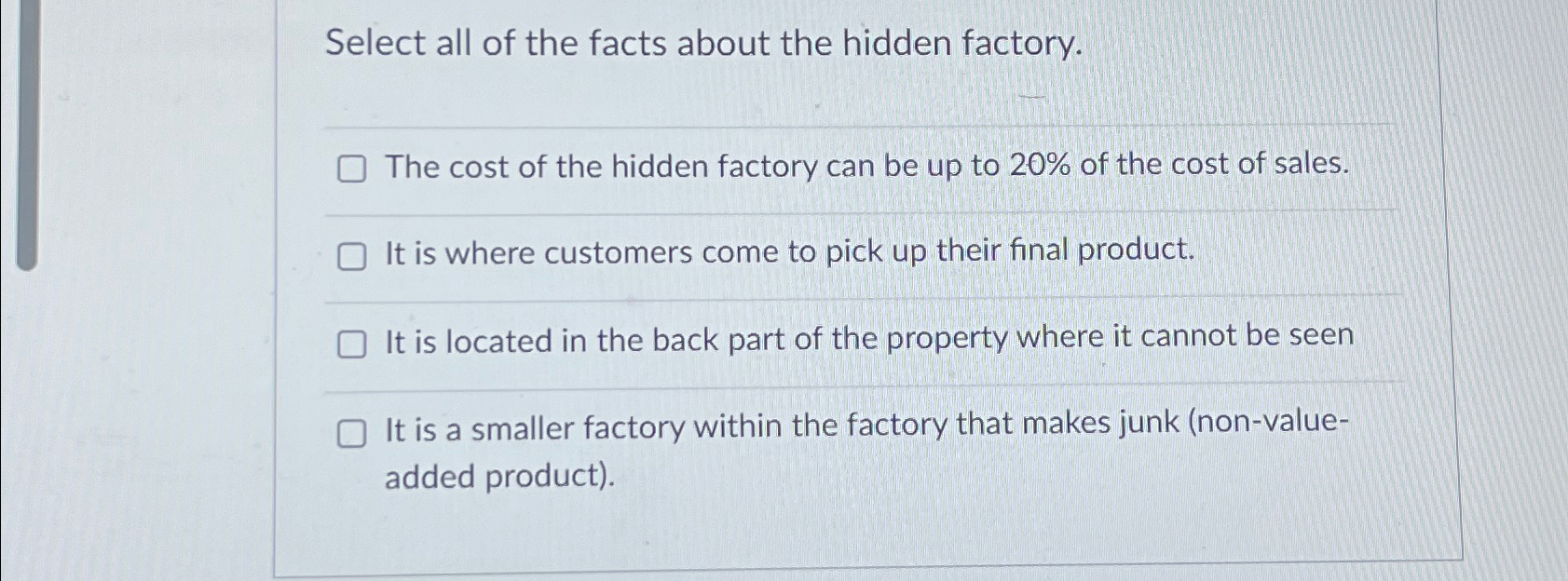 Solved Select all of the facts about the hidden factory.The | Chegg.com