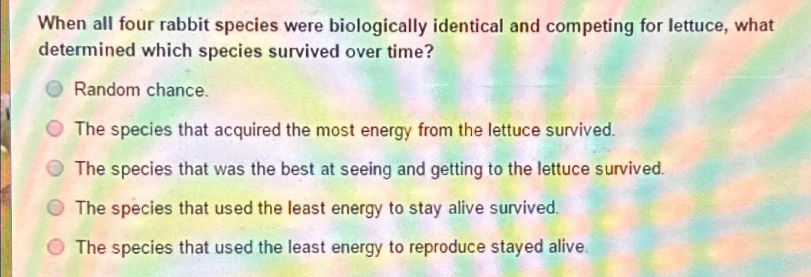 Solved When all four rabbit species were biologically | Chegg.com