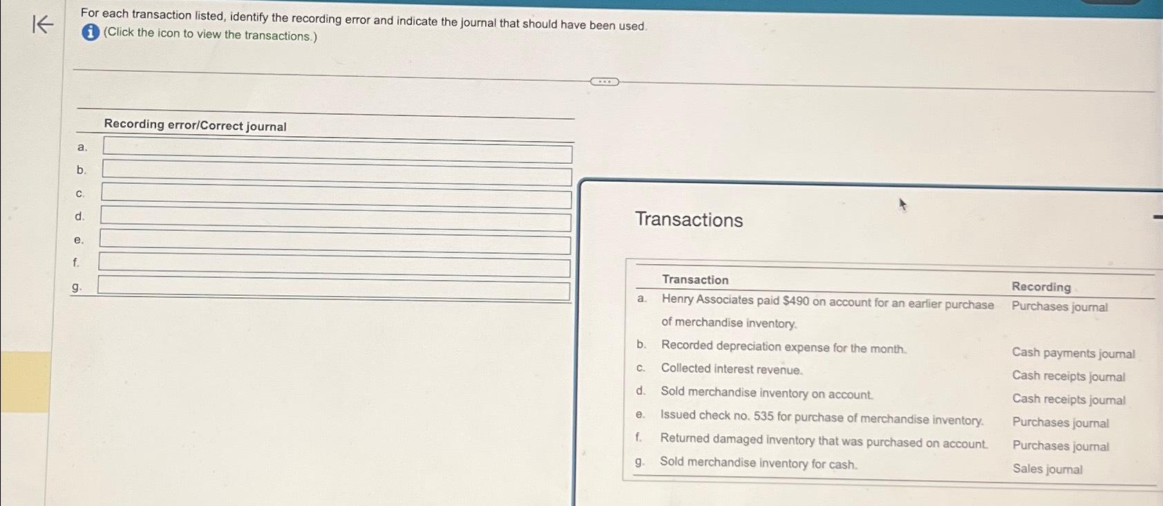 Solved For each transaction listed, identify the recording | Chegg.com