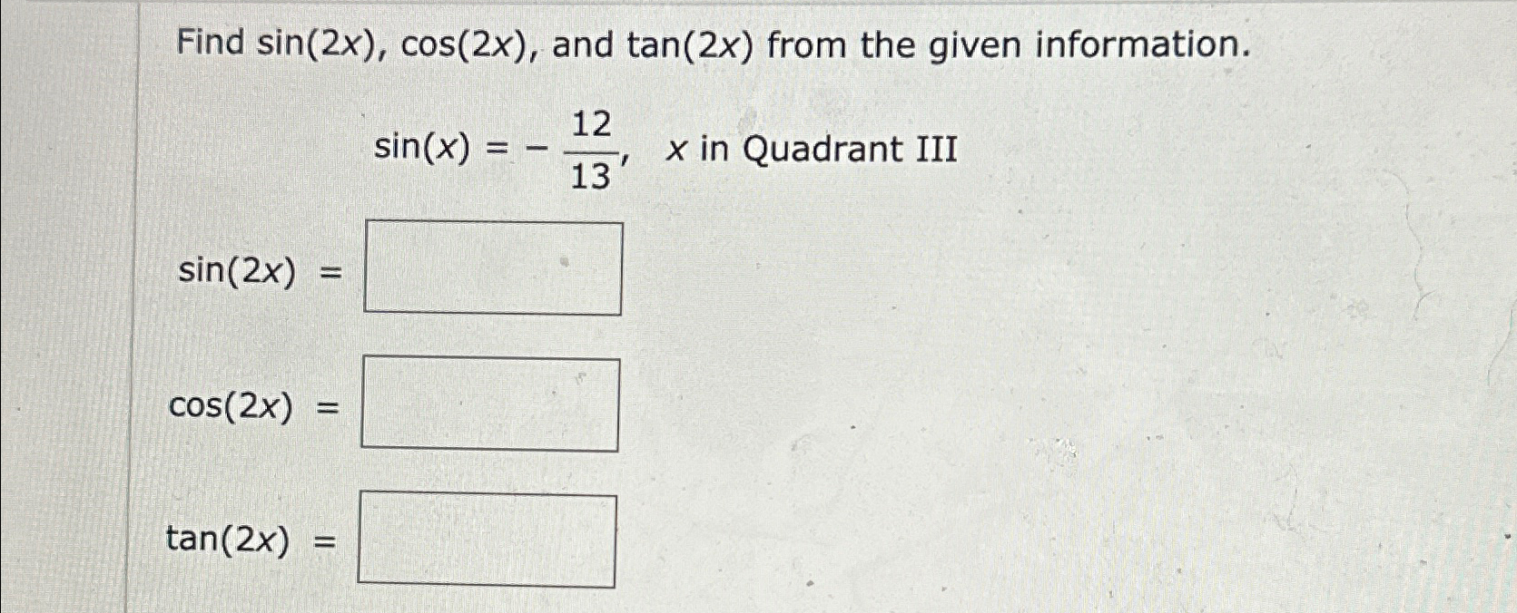 Solved Find sin(2x),cos(2x), ﻿and tan(2x) ﻿from the given | Chegg.com