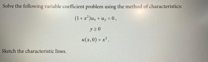 Solved Solve the following variable coefficient problem | Chegg.com