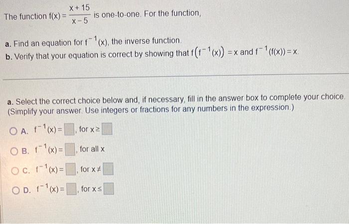 Solved The function f(x)=x−5x+15 is one-to-one. For the | Chegg.com