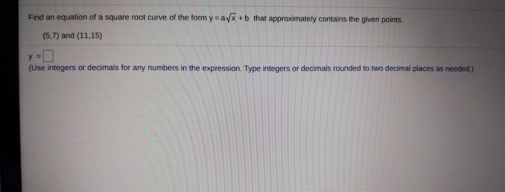 Solved Find an equation of a square root curve of the form y | Chegg.com