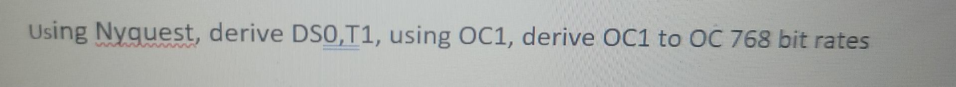 Solved Using Nyquest, derive DSO,T1, using OC1, derive 001 | Chegg.com