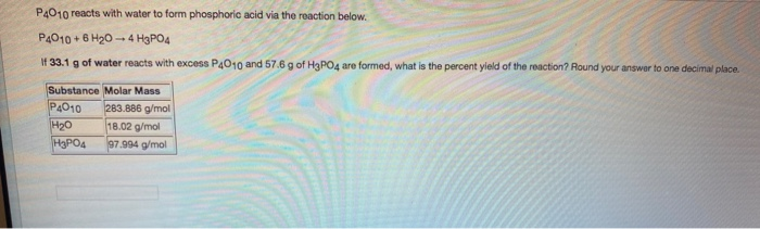 Solved P4010 reacts with water to form phosphoric acid via | Chegg.com