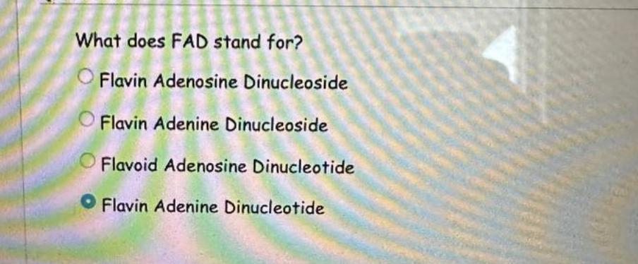 Solved What does FAD stand for?Flavin Adenosine | Chegg.com