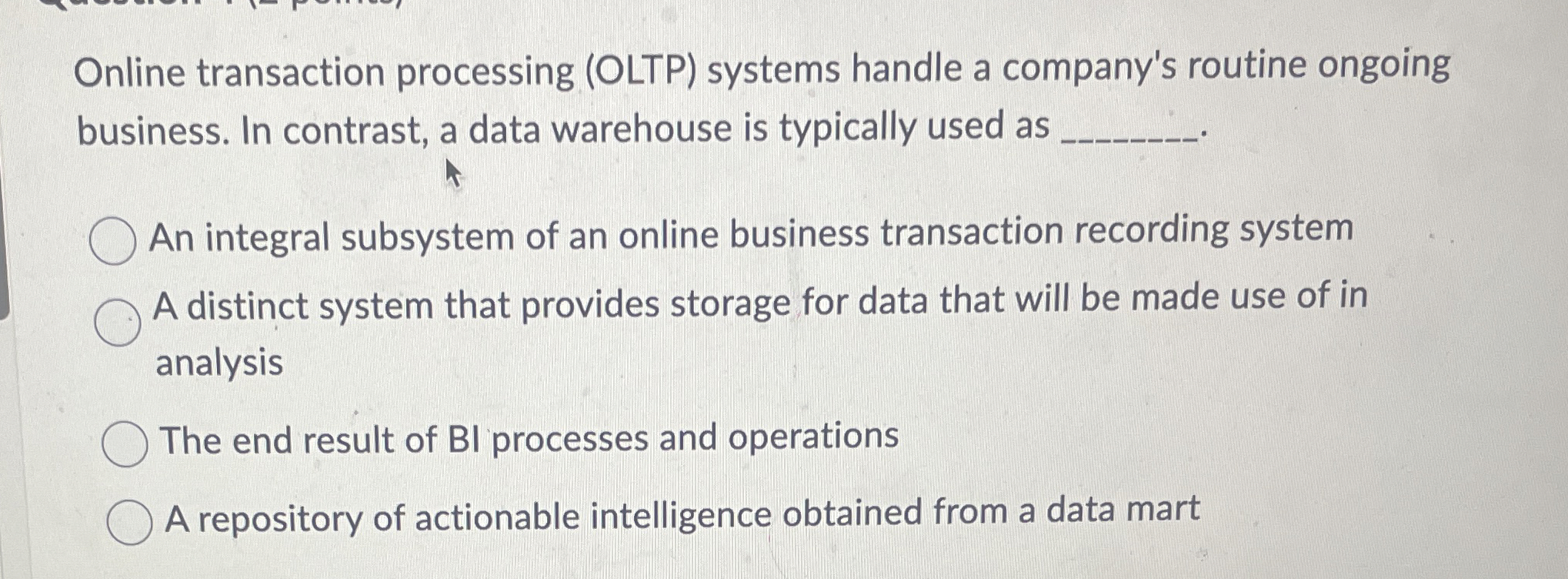 Solved Online transaction processing (OLTP) ﻿systems handle | Chegg.com