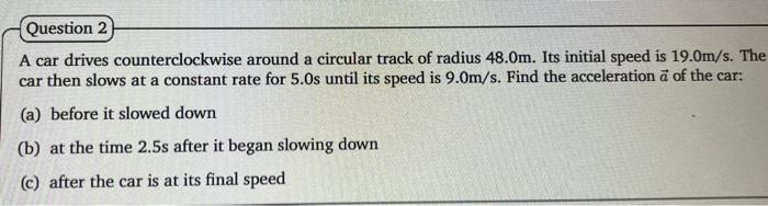 Solved A car drives counterclockwise around a circular track | Chegg.com