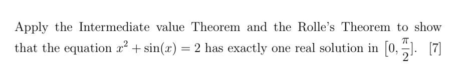Solved Apply the Intermediate value Theorem and the Rolle's | Chegg.com