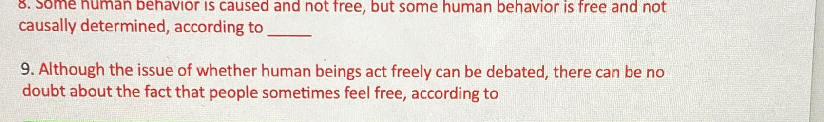 Although the issue of whether human beings act freely | Chegg.com