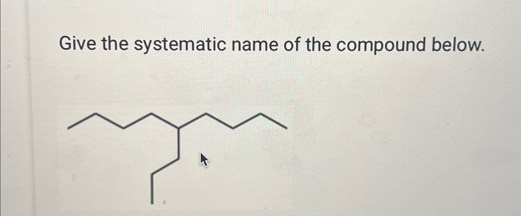 Solved Give the systematic name of the compound below. | Chegg.com Solved Give the systematic name of the compound below. | Chegg.com