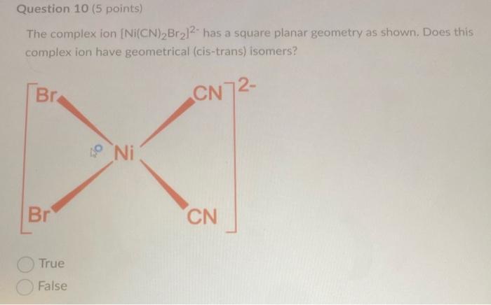 Solved The complex ion [Ni(CN)2Br2]2− has a square planar | Chegg.com