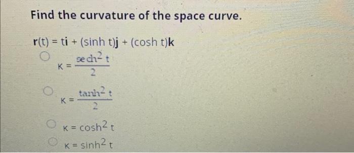 Solved Find the curvature of the space curve. | Chegg.com