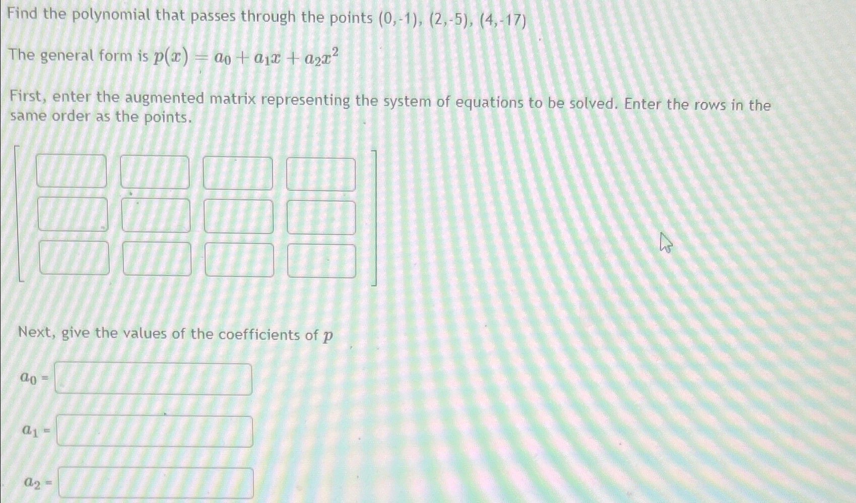 Solved Find the polynomial that passes through the points | Chegg.com