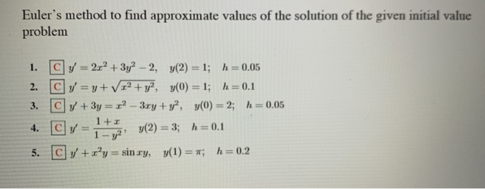 Solved Euler's method to find approximate values of the | Chegg.com