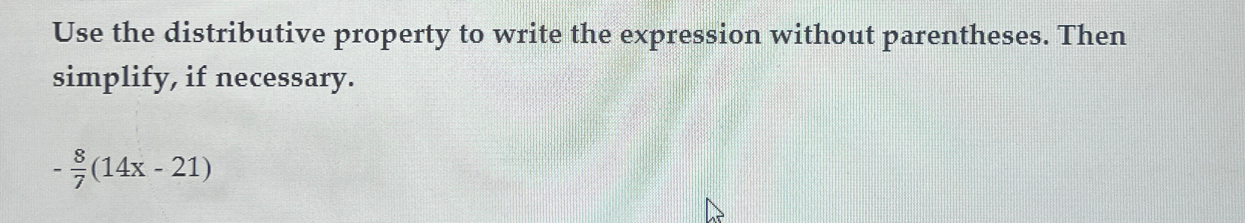 Solved Use the distributive property to write the expression | Chegg.com