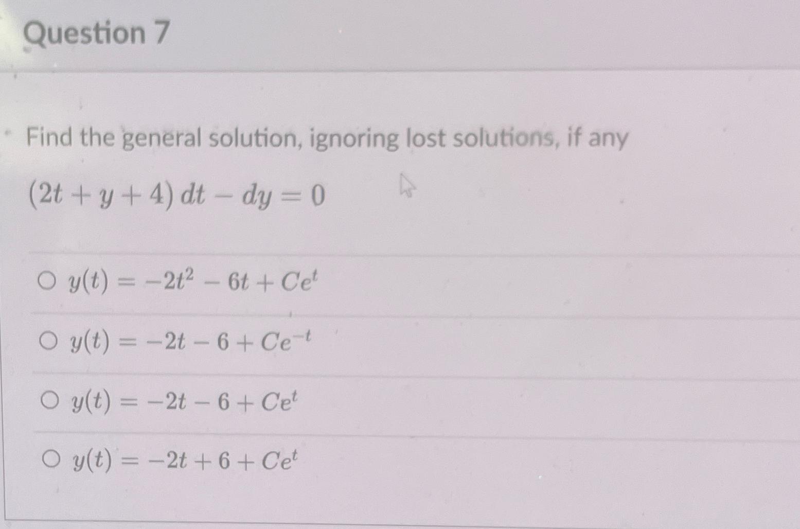 Solved Question 7Find the general solution, ignoring lost | Chegg.com