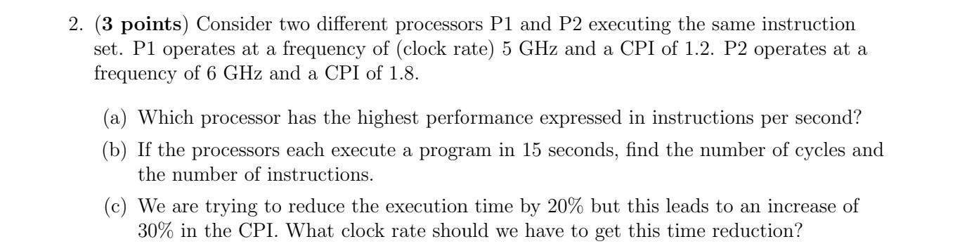Solved 2. (3 points) Consider two different processors P1 | Chegg.com