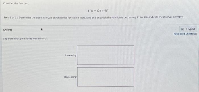 Solved Consider the function. f(x)=(3x+4)2 Step 2 of 2 : | Chegg.com