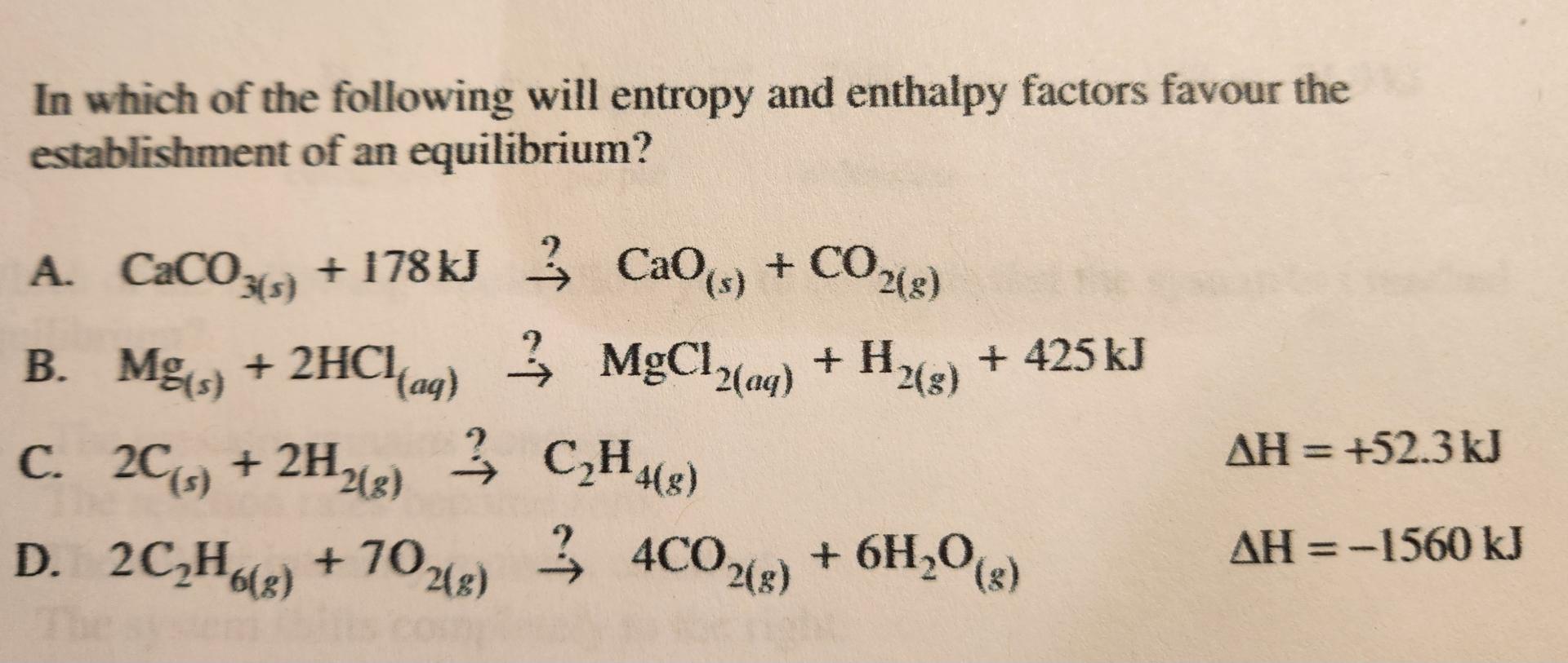 Solved In which of the following will entropy and enthalpy | Chegg.com