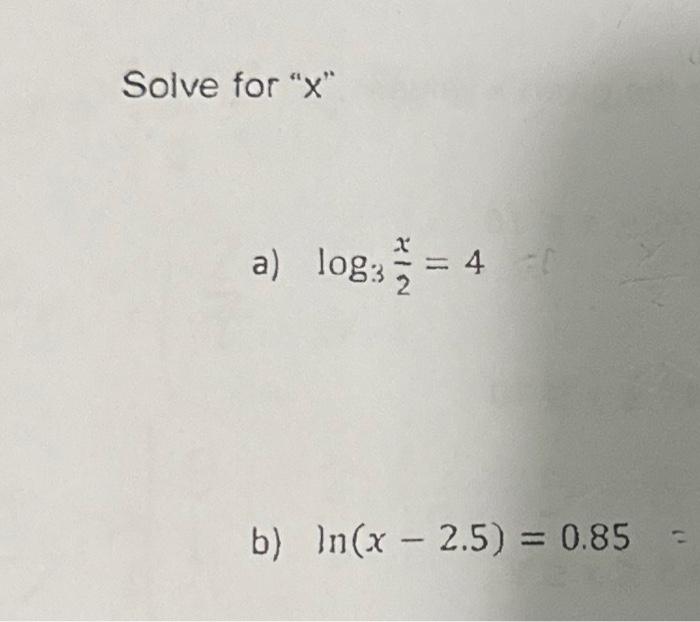 Solved Solve for \" \\( x \\) \" a) \\( \\log _{3} | Chegg.com