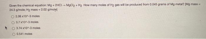 Solved Given the chemical equation: Mg + 2HCI - MgCl2 + H2 | Chegg.com