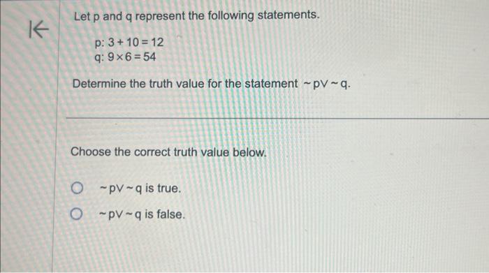 Solved Let p and q represent the following statements. p: | Chegg.com