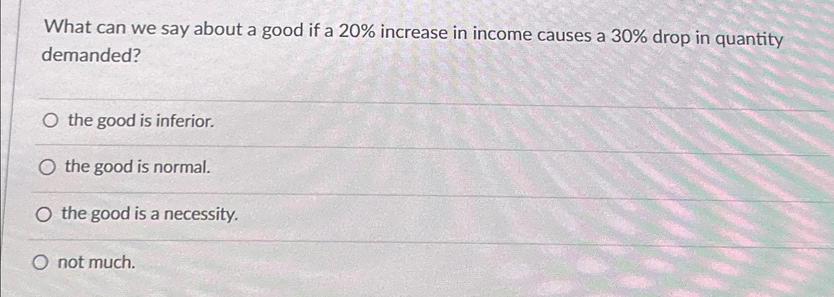 Solved What can we say about a good if a 20% ﻿increase in | Chegg.com