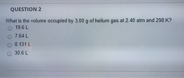 Solved QUESTION 2 What is the volume occupied by 3.00 g of | Chegg.com