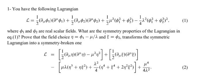 Solved 1- You have the following Lagrangian | Chegg.com
