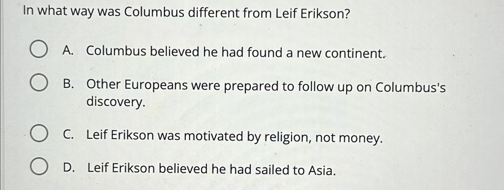 Solved In what way was Columbus different from Leif | Chegg.com