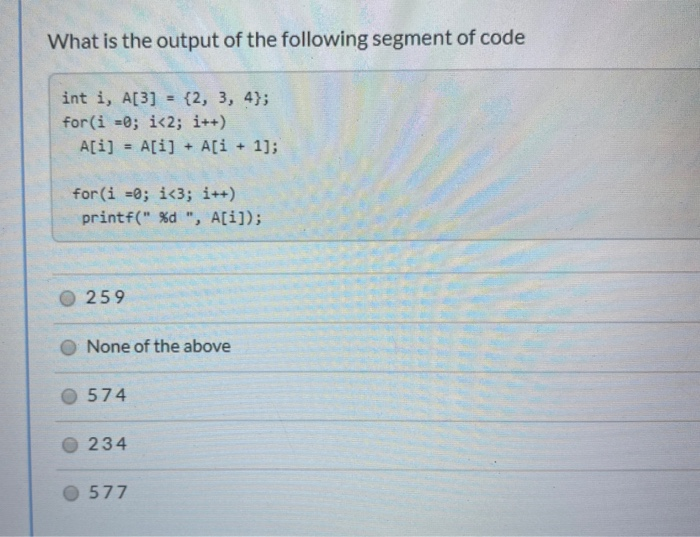 Solved What is the output of the following segment of code | Chegg.com