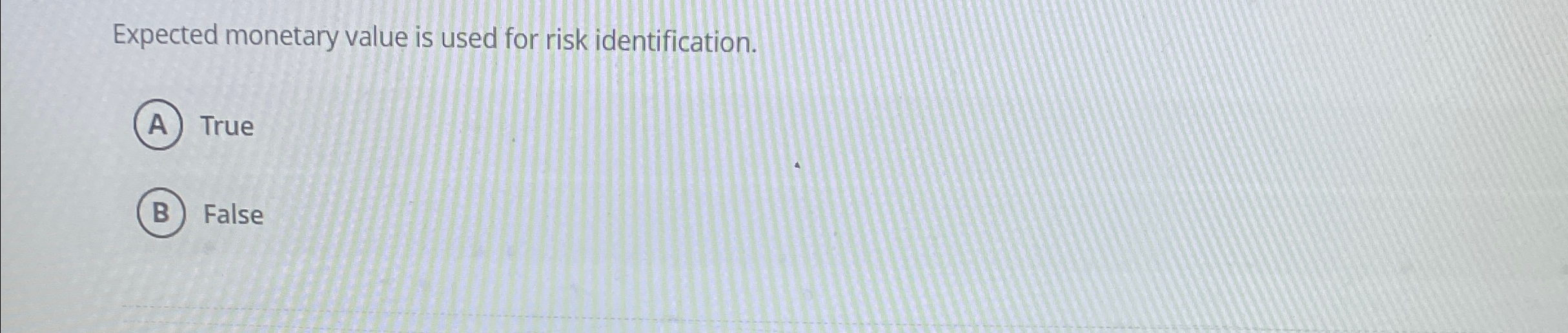 Solved Expected monetary value is used for risk | Chegg.com