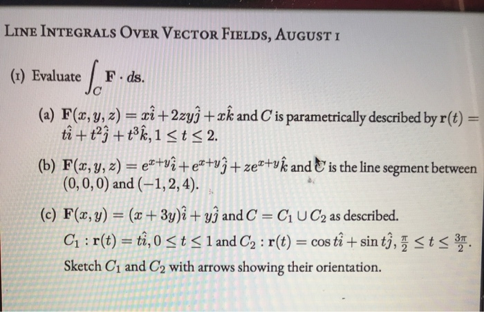 Solved Line Integrals Over Vector Fields Augusti 1