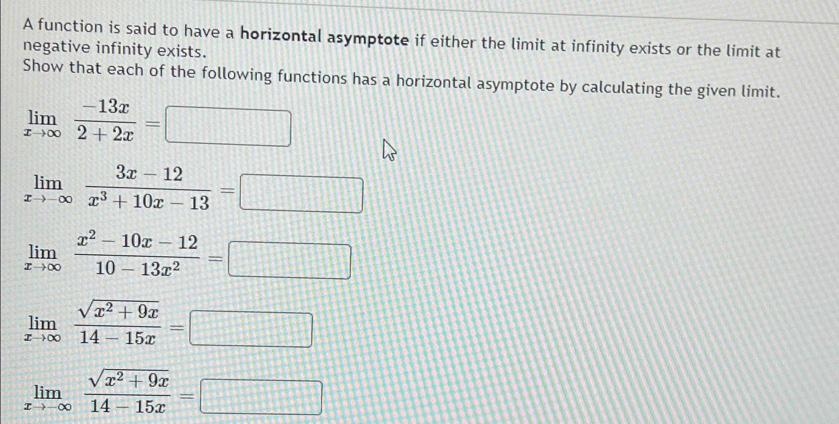 Solved A function is said to have a horizontal asymptote if | Chegg.com