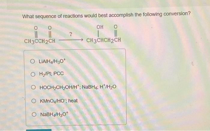 Solved What sequence of reactions would best accomplish the | Chegg.com