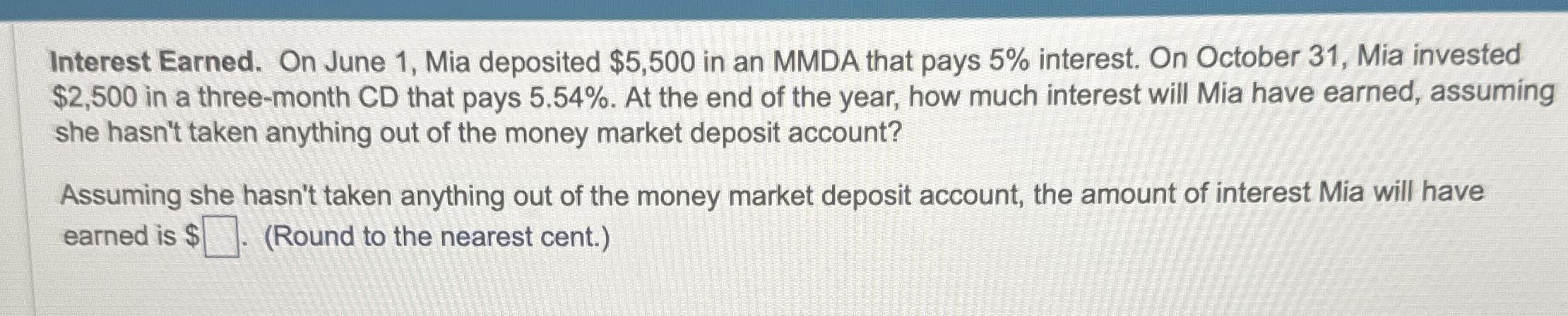 Solved Interest Earned. On June 1, ﻿Mia deposited $5,500 ﻿in | Chegg.com